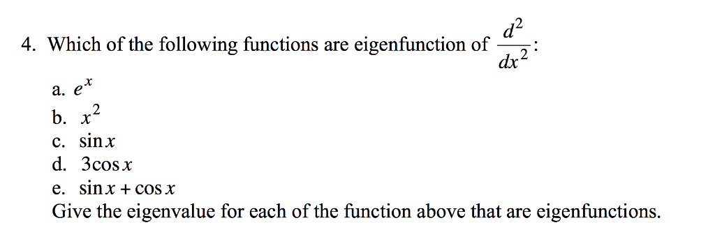 Solved Which Of The Following Functions Are Eigenfunction Of