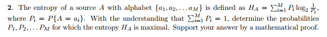 Solved 2. The entropy of a source A with alphabet {a, aa ax) | Chegg.com