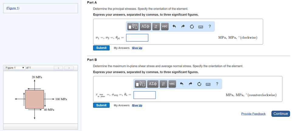 Solved Part A Figure 1 Determine the principal stresses. | Chegg.com Solved Part A Figure 1 Determine the principal stresses. | Chegg.com