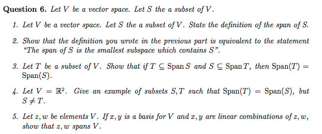 Solved Question 6. Let V be a vector space. Let S the a | Chegg.com