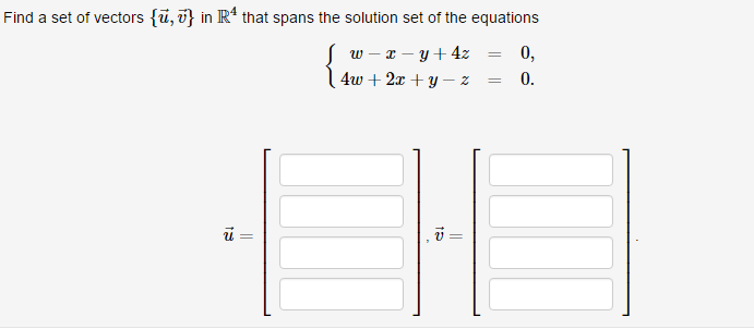 Solved Find a set of vectors{u, v} in R^4 that spans the | Chegg.com