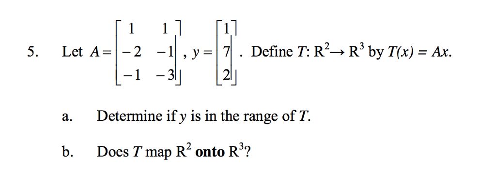 Solved Let A-_ 2-1 , y | 7| . Define T: R2? R3 by T(x) = Ax. | Chegg.com