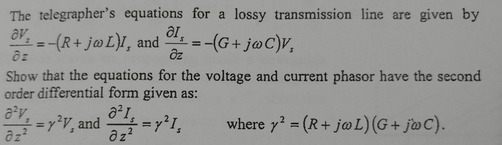 Solved The telegrapher's equations for a lossy transmission | Chegg.com