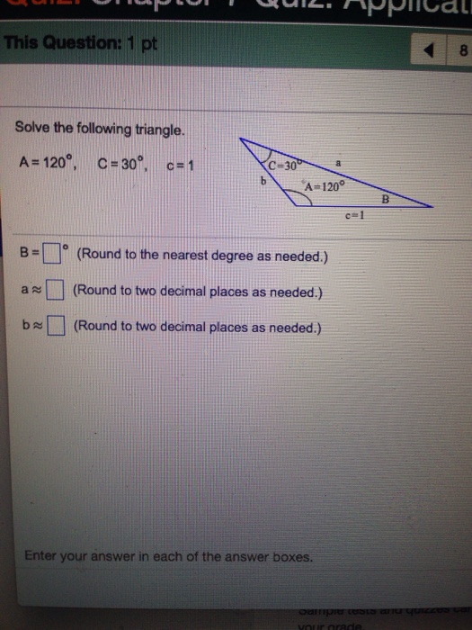 Solved Solve the following triangle. A = 120 degree, C = 30 | Chegg.com
