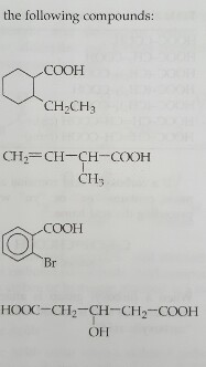 Solved the following compounds COOH CH2CH3 CH2 CH-CH-COOH CH | Chegg.com