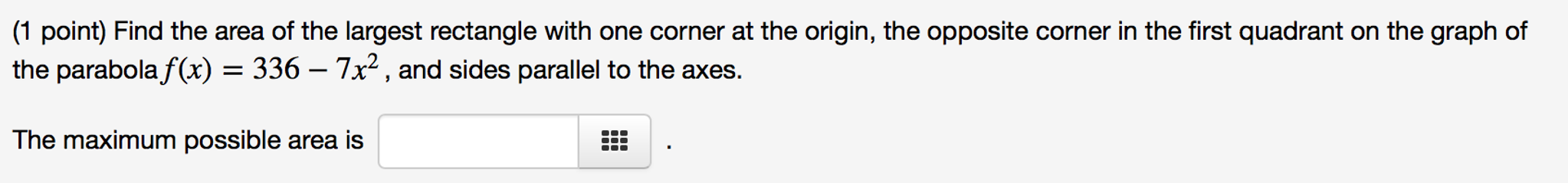 Solved Find the area of the largest rectangle with one | Chegg.com