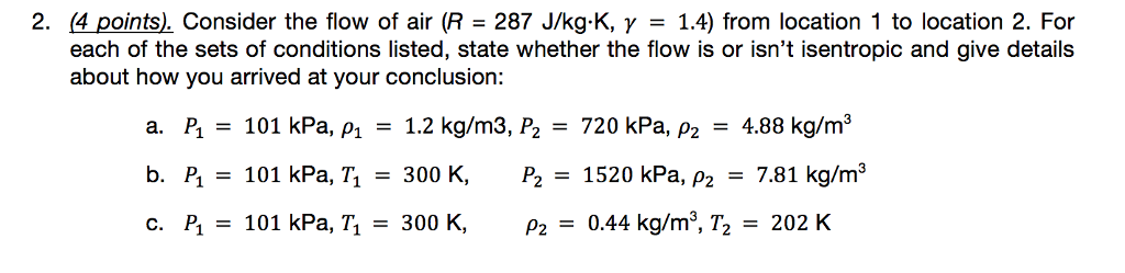 Solved 2. 4 points), consider the flow of air (R = 287 | Chegg.com