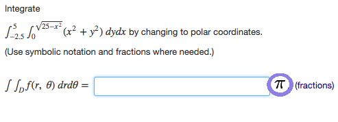 Solved Integrate 25-x2 + y2) dydr by changing to polar | Chegg.com