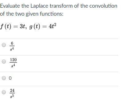 Solved Evaluate the Laplace transform of the convolution of | Chegg.com