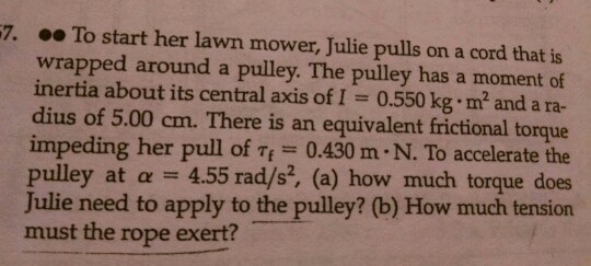 Solved To start her lawn mower, Julie pulls on a cord that | Chegg.com