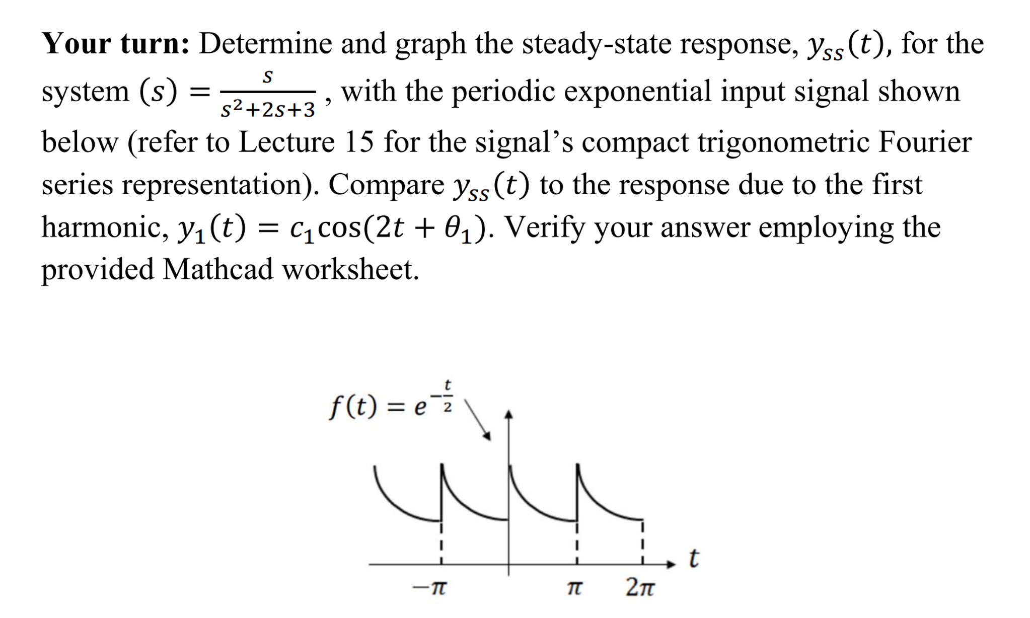 Solved f(t) = 2/pi (1 - e^-pi/2) sigma^+infinity _n = | Chegg.com