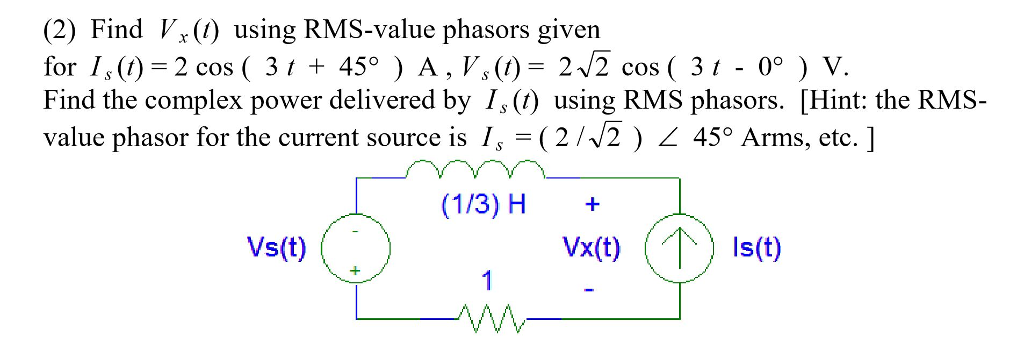 Solved (2) Find V* (i) using RMS-value phasors given for | Chegg.com