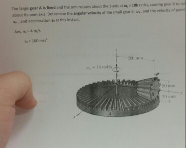Solved The large gear A is fixed and the arm rotates about | Chegg.com