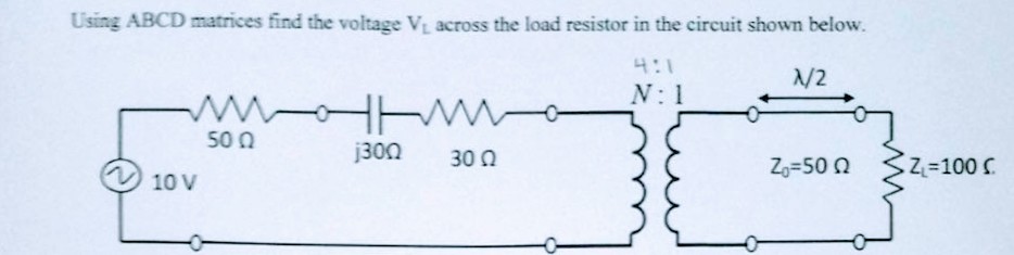 Solved Using ABCD matrices find the voltage Vi across the | Chegg.com