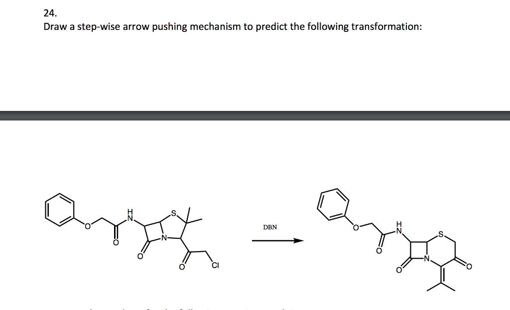 Solved 24. Draw a step-wise arrow pushing mechanism to | Chegg.com