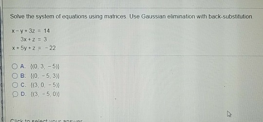 Solved Solve the system of equations using matrices. Use | Chegg.com