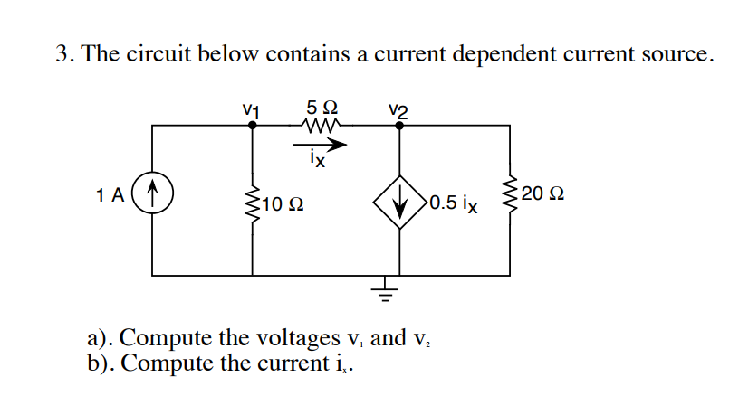 Solved 3. The circuit below contains a current dependent | Chegg.com