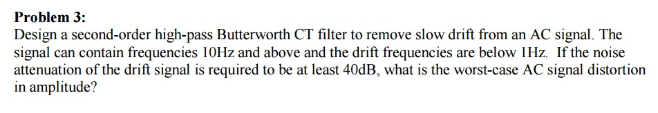 Solved Design a second-order high-pass Butterworth CT filter | Chegg.com