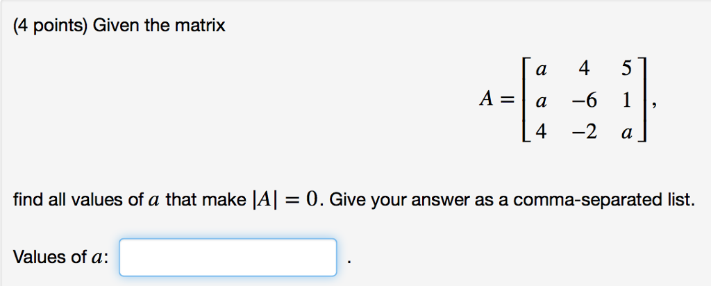 Solved (4 points) Given the matrix L4-2a find all values of | Chegg.com