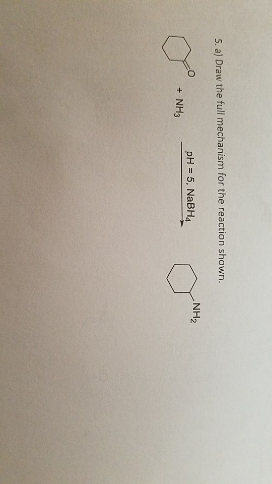 Solved 5. a) Draw the full mechanism for the reaction shown. | Chegg.com