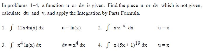 Solved A function u or dv is given. Find the piece u or dv | Chegg.com