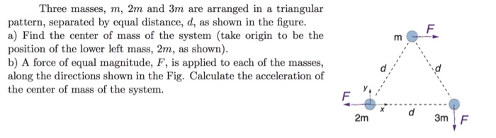 Solved Three masses, m, 2m find 3m are arranged in a | Chegg.com