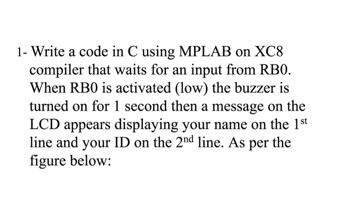 Write A Code In C Using Mplab On Xc8 Compiler That 1743