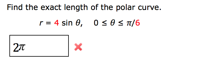 Solved Find the exact length of the polar curve. r= 4sin | Chegg.com