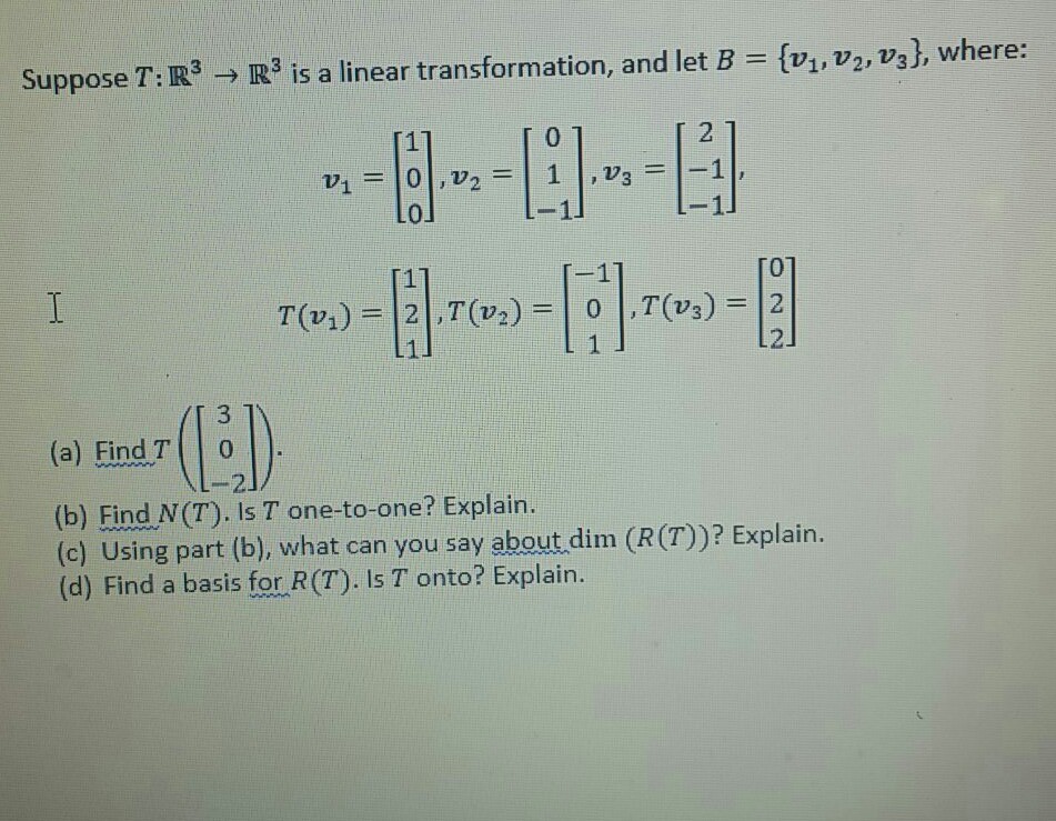 Solved Suppose T: R3 R3 is a linear transformation, let B = | Chegg.com