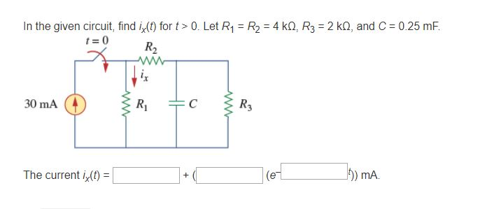 Solved In the given circuit, find ix(t) for t > 0. Let R1 = | Chegg.com