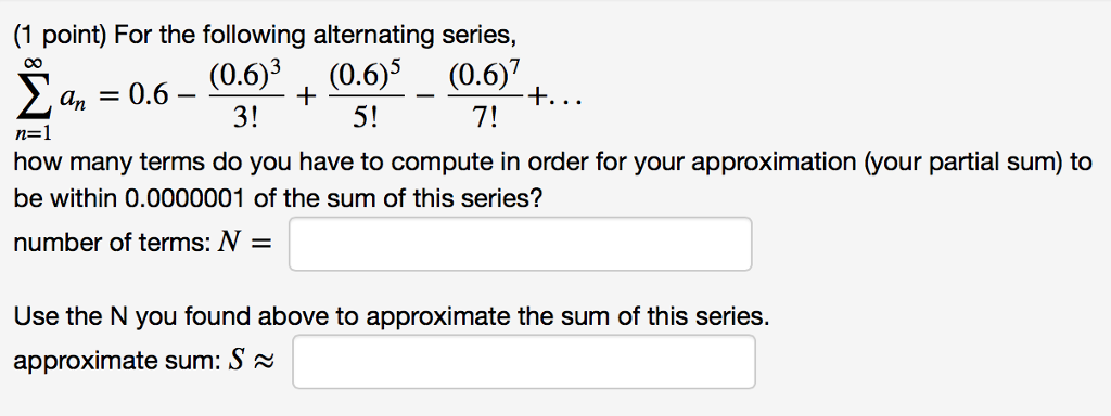 Solved For the following alternating series, sigma_n = | Chegg.com