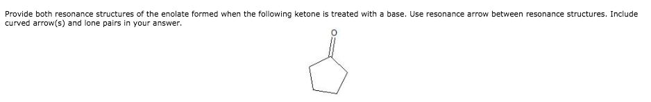 Solved Provide both resonance structures of the enolate | Chegg.com