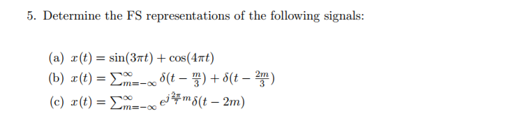 Solved 5. Determine the FS representations of the following | Chegg.com
