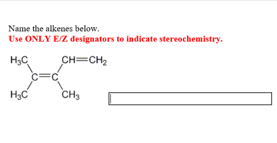 Solved I answered"3,4-Dimethyl-1,3-pentadiene" since we | Chegg.com