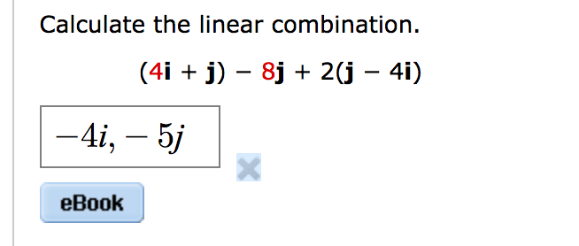 Solved Calculate the linear combination. 15 eBook | Chegg.com Solved Calculate the linear combination. 15 eBook | Chegg.com