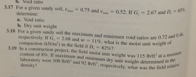 Solved For a given sandy soil, emax = 0.75 and emin = 0.52. | Chegg.com