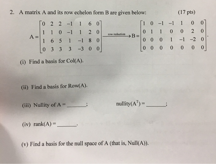 Solved A matrix A and its row echelon form B are given | Chegg.com
