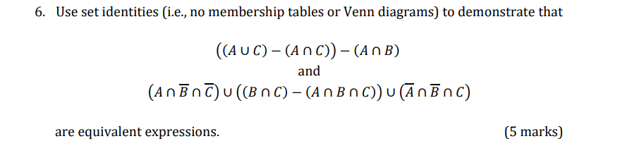 Solved 6. Use set identities (i.e., no membership tables or | Chegg.com