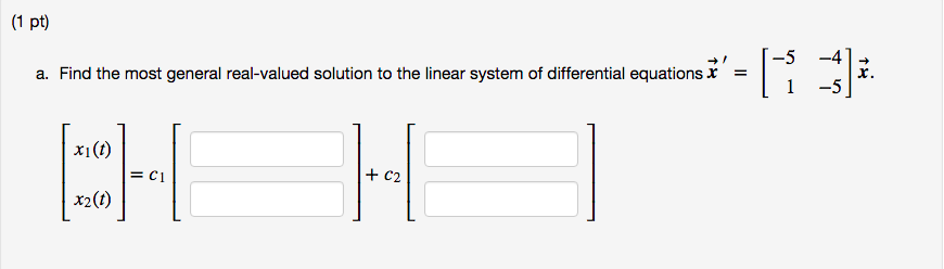 Solved a. Find the most general real-valued solution to the | Chegg.com