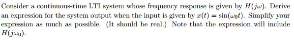 Solved Consider a continuous-time LTI system whose frequency | Chegg.com