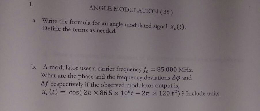 Solved 1. ANGLE MODULATION (35) a. Write the formula for an | Chegg.com