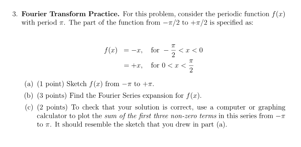 Solved 3. Fourier Transform Practice. For this problem, | Chegg.com
