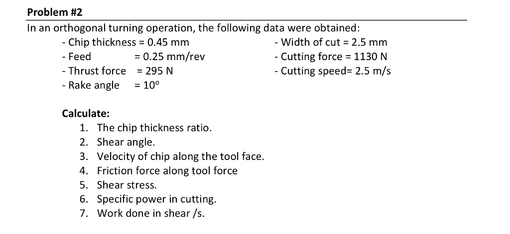 Solved Problem #2 In an orthogonal turning operation, the | Chegg.com