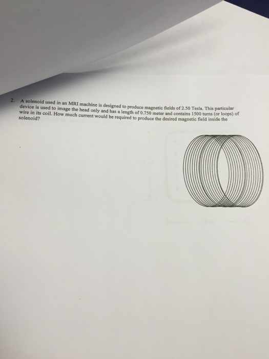Solved A solenoid used in an MRI machine is designed to | Chegg.com