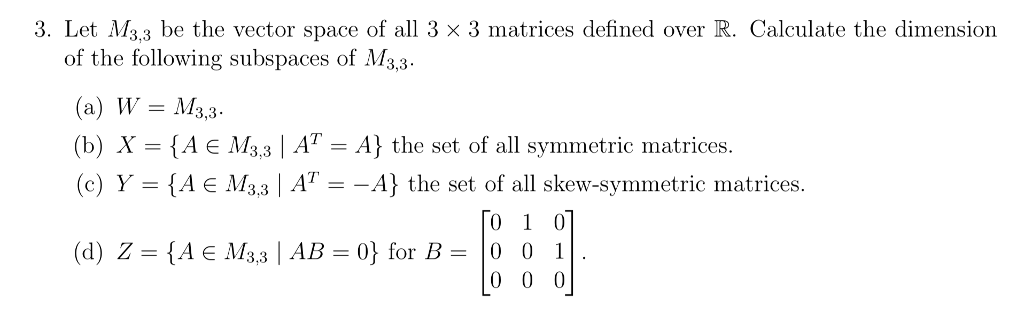 Solved 3. Let Ms,3 be the vector space of all 3 x 3 matrices | Chegg.com
