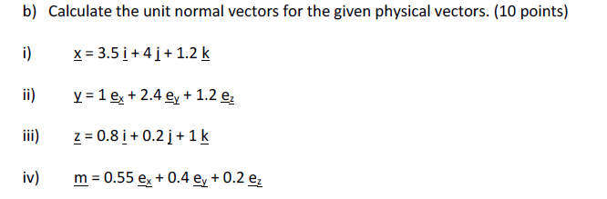 Solved b) Calculate the unit normal vectors for the given | Chegg.com