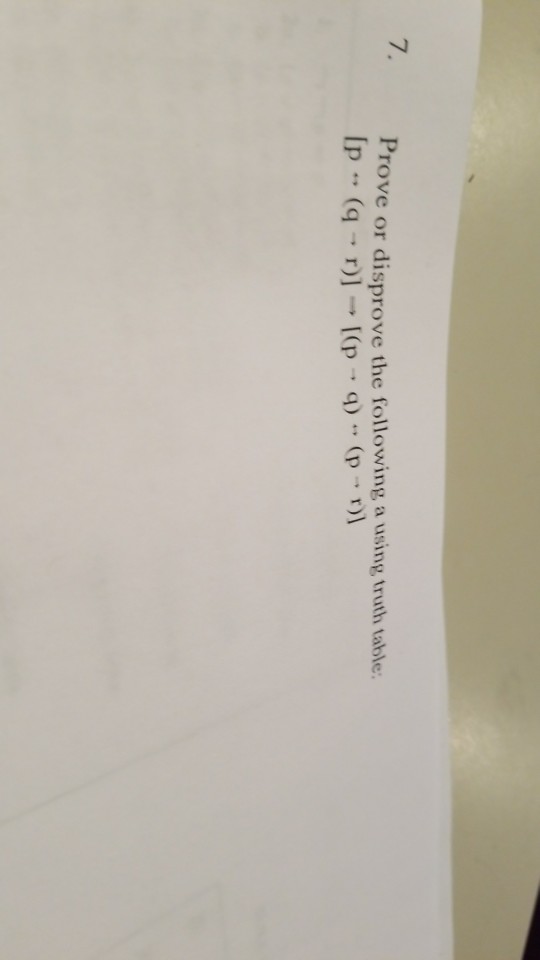 Solved 7. rove or disprove the following a using truth | Chegg.com