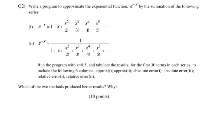 Solved Write a program to approximate the exponential | Chegg.com