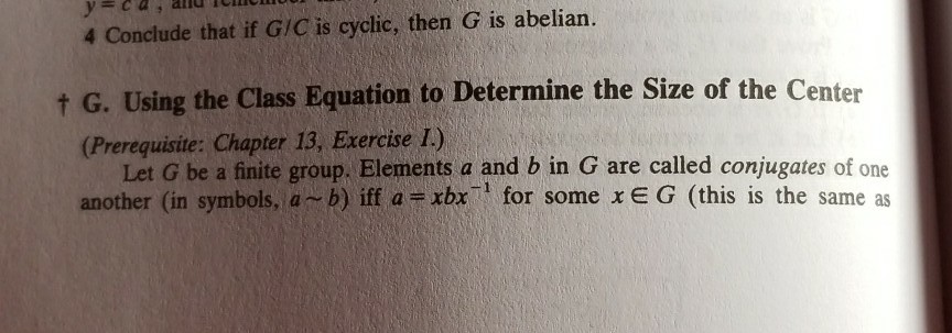 Solved 4 Conclude that if G/C is cyclic, then G is abelian. | Chegg.com