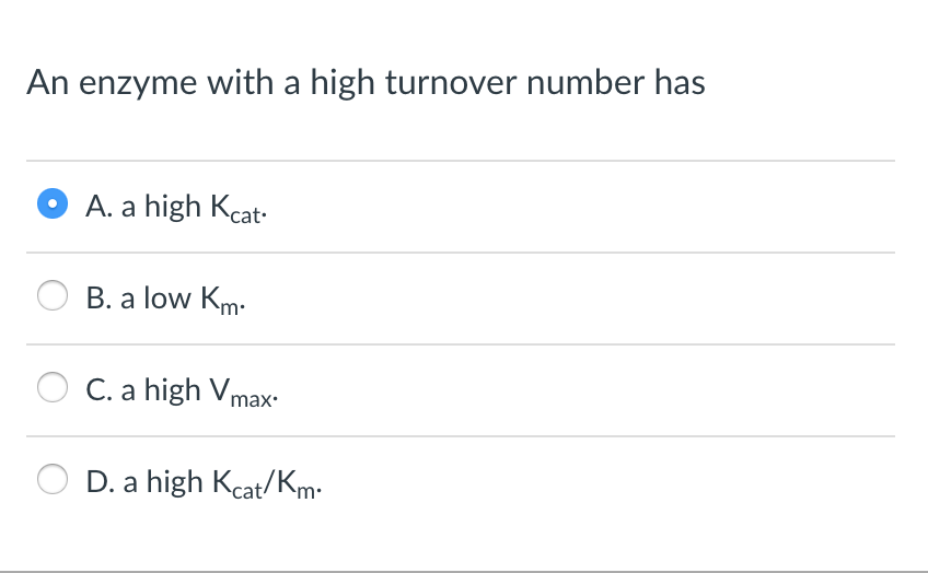 Solved An enzyme with a high turnover number has A. a high | Chegg.com